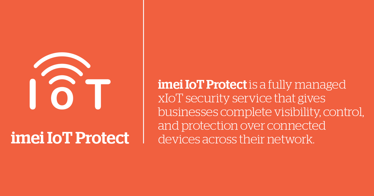 imei Launches IoT Protect to Close Critical Gaps in xIoT Security